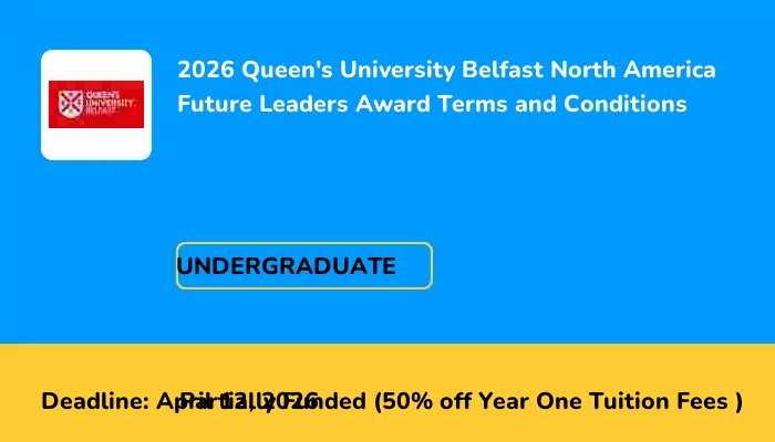 2026 Queen's University Belfast North America Future Leaders Award ...