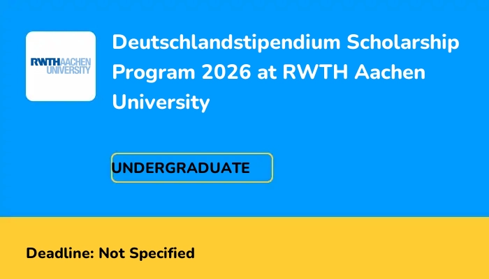 Deutschlandstipendium Scholarship Program 2026 at RWTH Aachen ...