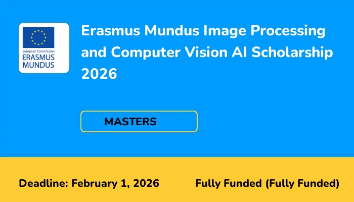 Erasmus Mundus Image Processing and Computer Vision AI Scholarship 2026 ...