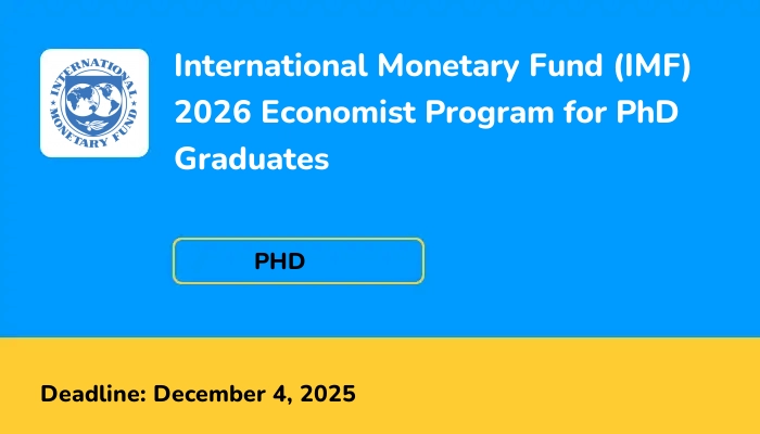 International Monetary Fund (IMF) 2026 Economist Program for PhD ...