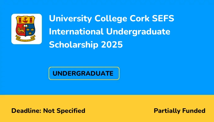 University College Cork SEFS International Undergraduate Scholarship 2025 | ScholarshipTab