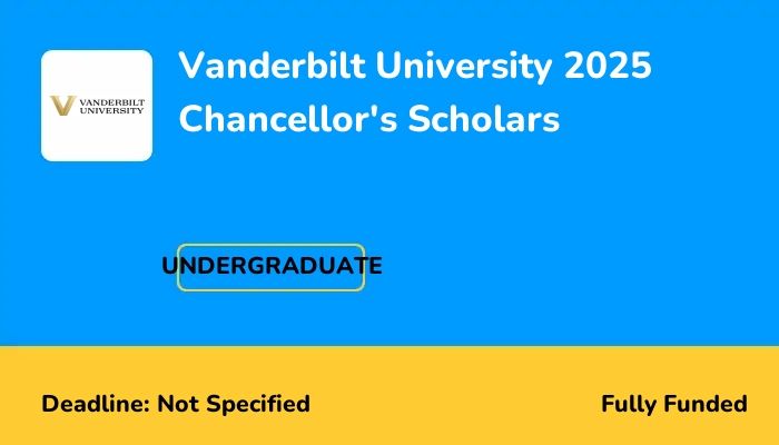 Vanderbilt University 2025 Chancellor's Scholars | ScholarshipTab