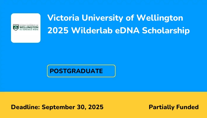 Victoria University of Wellington 2025 Wilderlab eDNA Scholarship ...